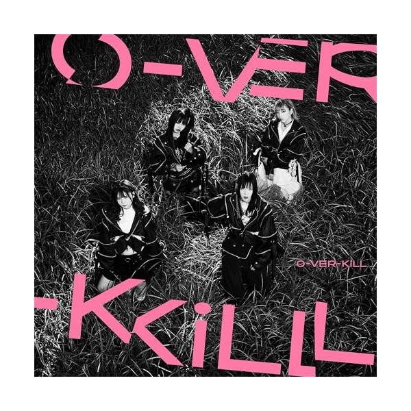 【発売日：2025年02月26日】O-VER-KiLL (オーバーキル おーばーきる)2025年2月26日 発売松隈ケンタがサウンドプロデュースを担当する、新生4人組ロックアイドルグループ”O-VER-KiLL”デビューミニアルバム!プロジ...