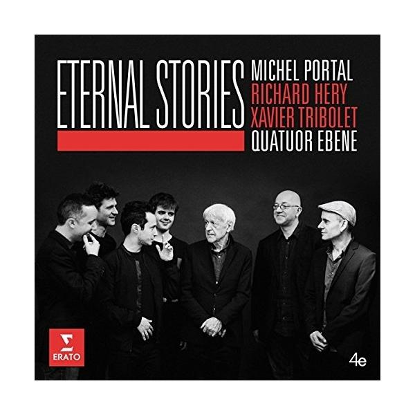 【発売日：2017年05月24日】クラシック (エベーヌ弦楽四重奏団、ミシェル・ポルタル、リシャール・エリ、グザヴィエ・トリボレ、ピエール・コロンベ、ガブリエル・ル・マガデュール、アドリアン・ボワソー)2017年5月24日 発売CD:11....