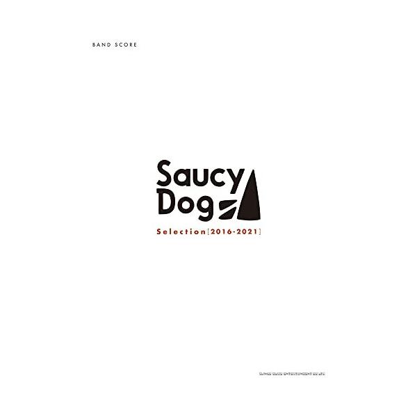 Saucy Dog/Selection[2016-2021]1 . いつか/2 . 真昼の月/3 . コンタクトケース/4 . 雀ノ欠伸/5 . 結/6 . シーグラス/7 . 今更だって僕は言うかな/8 . シンデレラボーイ/