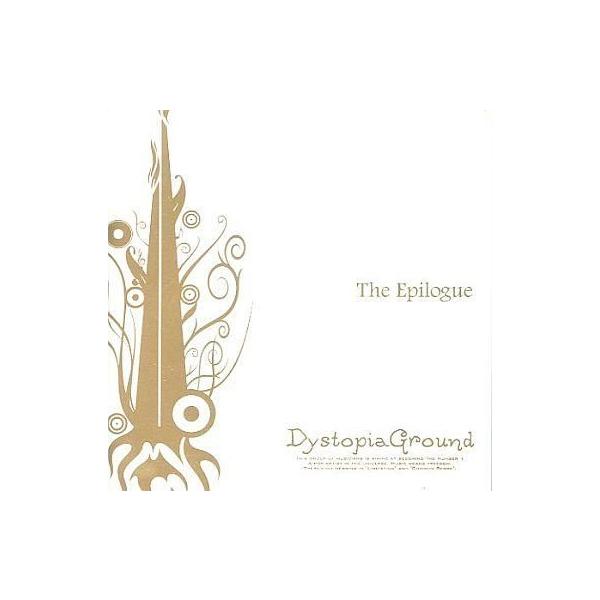 商品名：中古同人音楽CDソフト The Epilogue / DystopiaGroundDystopiaGroundDYGC-0007メディア：プレスCD 01 第六楽章 「ガイザックに宿る式神」 第一節 / 明星に生まれし、影の闇へ02...