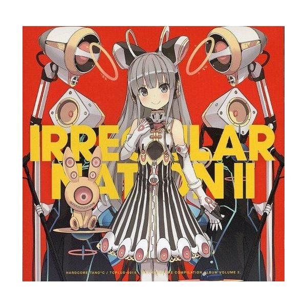 商品名：中古同人音楽CDソフト IRREGULAR NATION 2 / HARDCORE TANO*CHARDCORE TANO*CTCPLUS-0019メディア：プレスCD■トラックリスト■01.t+pazolite - Baby Cl...
