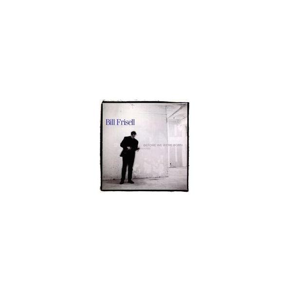 商品名：中古輸入ジャズCD BILL FRISELL / BEFORE WE WERE BORN[輸入盤]960843-2used0130_cd