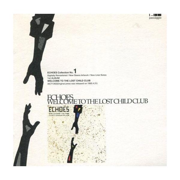 商品名：中古邦楽CD ECHOES / WELCOME TO THE LOST CHILD CLUBAICT-1262(1)レプリカの街から(2)今夜ナイトラインで(3)ハーメルンの笛(4)ヒューマニズムにがまんできない(5)Between...