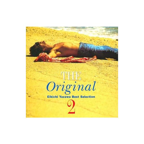 商品名：中古邦楽CD 矢沢永吉 / THE ORIGINAL 2TOCT-8270(1)ニューグランドホテル(2)ラスト・シーン(3)夢の彼方(4)Let's Make Love Tonight(5)アゲイン(6)くちづけが止まらない(7)...