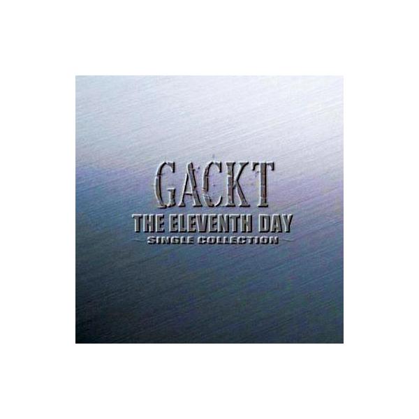商品名：中古邦楽CD GACKT/THE ELEVENTH DAY〜SINGLE COLLECTION〜 CRCP-402772004年発売「THE SIXTH DAY/SINGLE COLLECTION」以降に発表されたシングル作品を網羅...