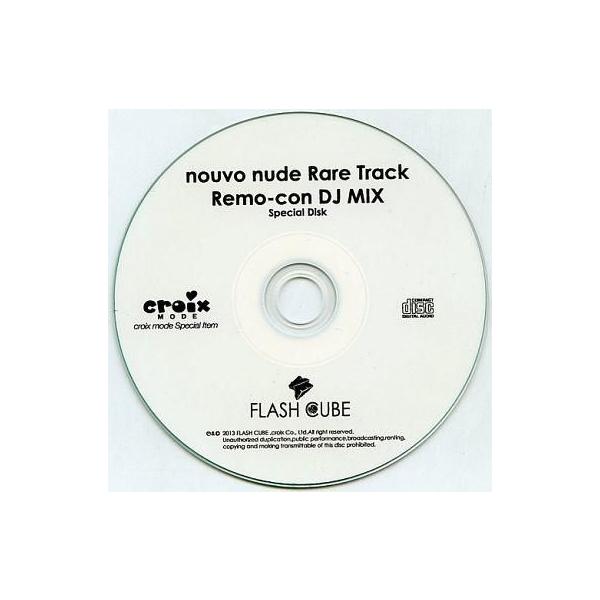 商品名：中古邦楽CD nouvo nude Rare Track Remo-con DJ MIX Special Diskこちらの商品は、「RAM / RE：CHARGE」のcroix mode予約特典CD(CD-R仕様)になります。use...