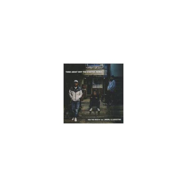 商品名：中古邦楽CD YOU THE ROCK★ feat. JNKMN. ILL-BOSSTINO / THINK ABOUT WHY YOU STARTED (Remix)TBHR-CD-037こちらの商品は、「YOU THE ROCK...