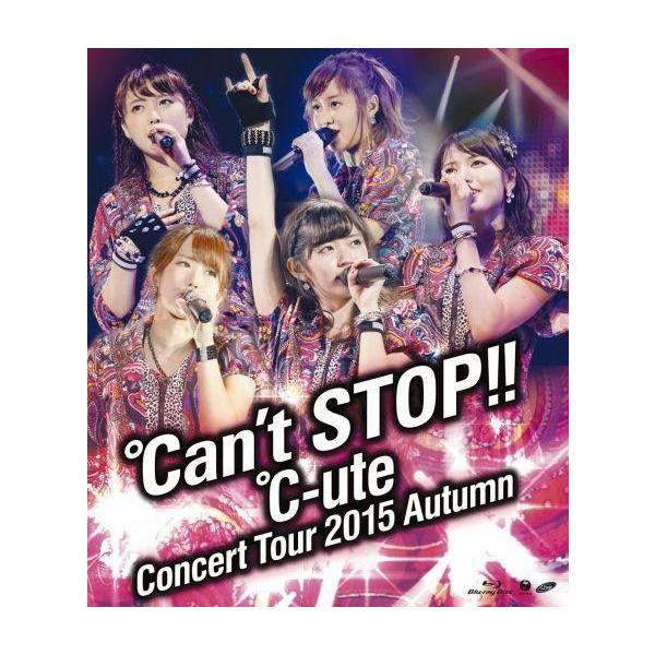 商品名：中古邦楽Blu-ray Disc ℃-ute / ℃-uteコンサートツアー2015秋-℃an’t STOP!!-EPXE-5077