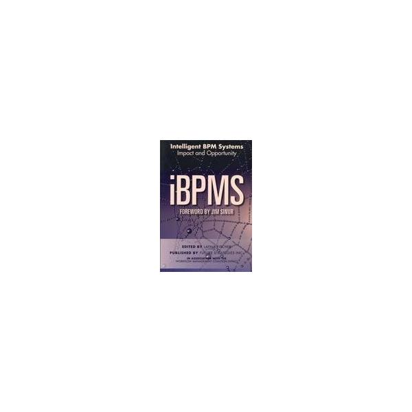 商品名：中古洋書 ≪洋書≫ iBPMS： Intelligent BPM Systems / Jim Sinur洋書洋書ペーパーバック/Impact and Opportunity