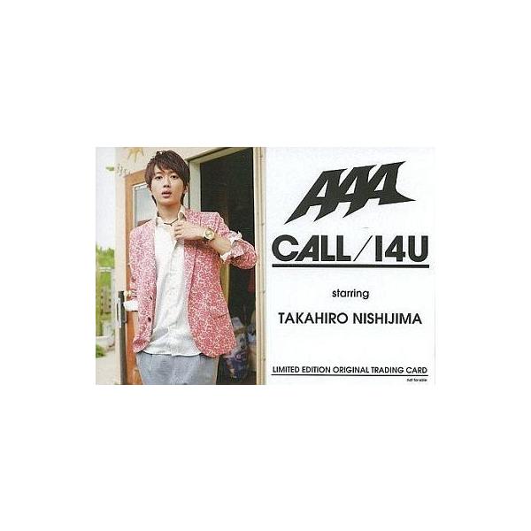 商品名：中古コレクションカード(男性) AAA/西島隆弘/CD「CALL/I4U」初回特典コレクションカード(男性)/CD「CALL/I4U」初回特典used0130_tradingcard