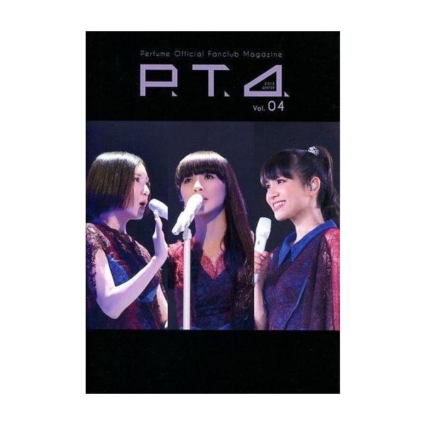 商品名：中古アイドル雑誌 P.T.A Vol.04 2015 WINTER Perfume OfficialL Fanclub MagazinePerfume会報誌