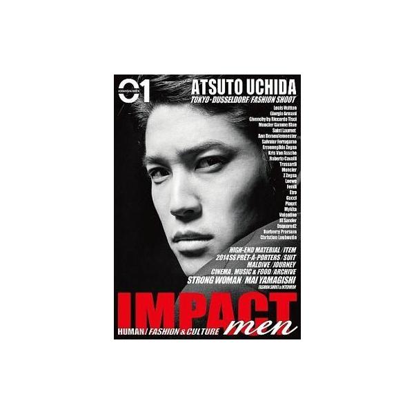 商品名：中古ムックその他 ≪諸芸・娯楽≫ IMPACT men 01.ATSUTO UCHIDA人に、世の中に、強烈なインパクトを与える男をフューチャーし、カリスマならではの魅力をモードなファッションスタイルで贅沢に見せる新感覚のファッショ...