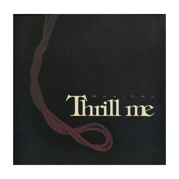 商品名：中古パンフレット ≪パンフレット(舞台)≫ パンフ)MUSICAL Thrill me スリル・ミー 2014東京公演：2014年11月7日〜24日 天王州銀河劇場/大阪公演：2014年11月29日 サンケイホールブリーゼ