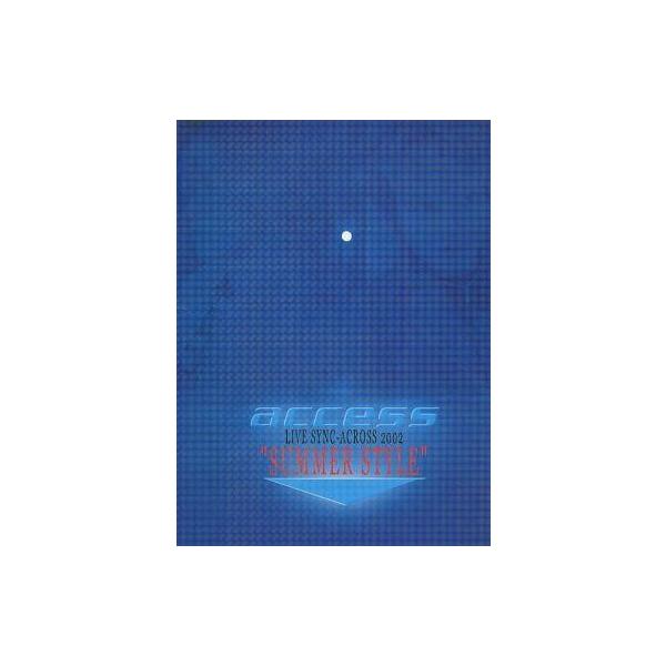 商品名：中古パンフレット(ライブ・コンサート) ≪パンフレット(ライブ)≫ パンフ)access LIVE SYNC-ACROSS　2002 ”SUMMER STYLE”2002年8月27・28日/日本武道館