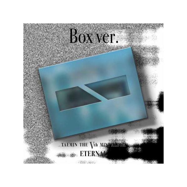 【2024/8/20 韓国発売】【予約】 Taemin テミン 5TH MINI ALBUM 【ETERNAL】Box ver. 5集 ミニ アルバム【韓国版】 SHINee シャイニー シャイニ Onew オンユ Taemin テミン M...