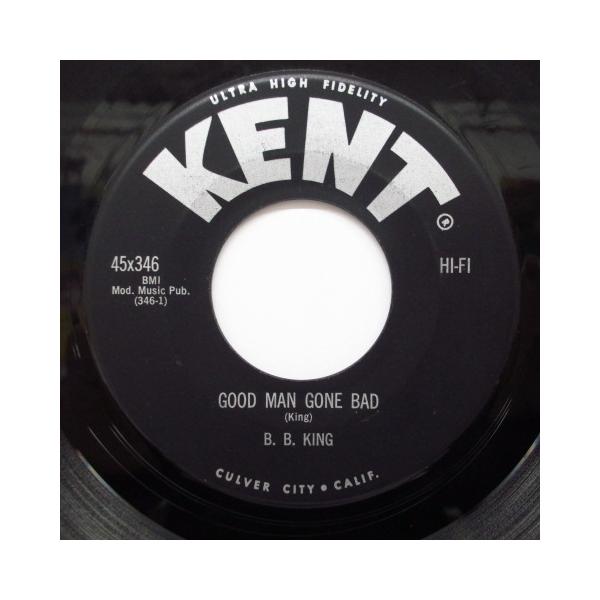 (US/Kent-346/ '60 Orig.Silver Round Logo Black Labal 45)ブルース界大御所「B.B.キング」、'60年名門ケント社から発表の、　ホーン入り・ねっちょり・ミッドテンポ・ロッキン・ブルース！...