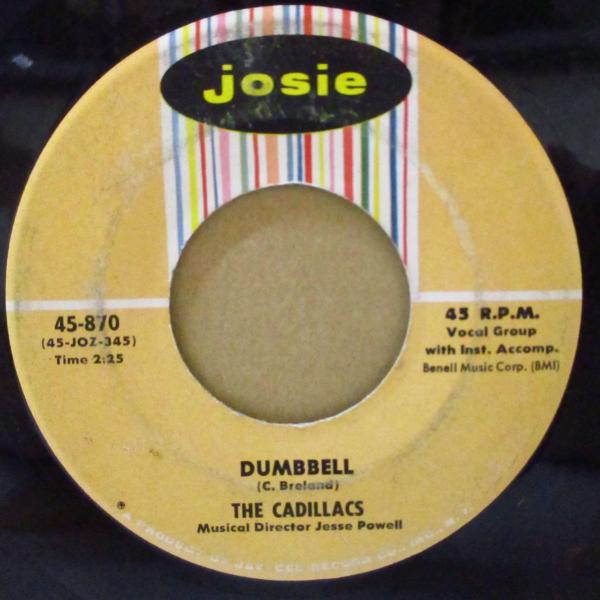 (US/Josie-870/’59 Orig.Oval Logo Rainbow Lined Light Brown Label 45) ニューヨークR&amp;Rドゥワップ番長「キャディラックス」の、'59年アップテンポ・コミカル・ドゥワ...