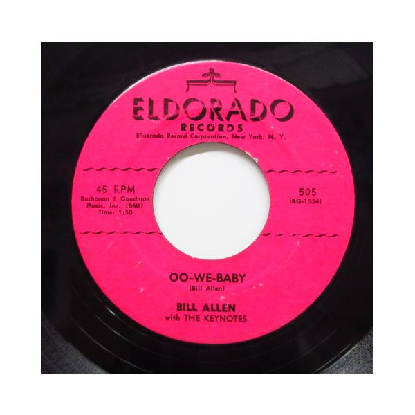 (US/Eldorado-505/'57 Orig.Logo Top， Pink Label 45)シングル1枚のみの短命だったマイナー・ロッキン・グループ「ビル・アレン＆キーノーツ」、 、'57年マイナーレーベル「エルドラド」社から発表の...