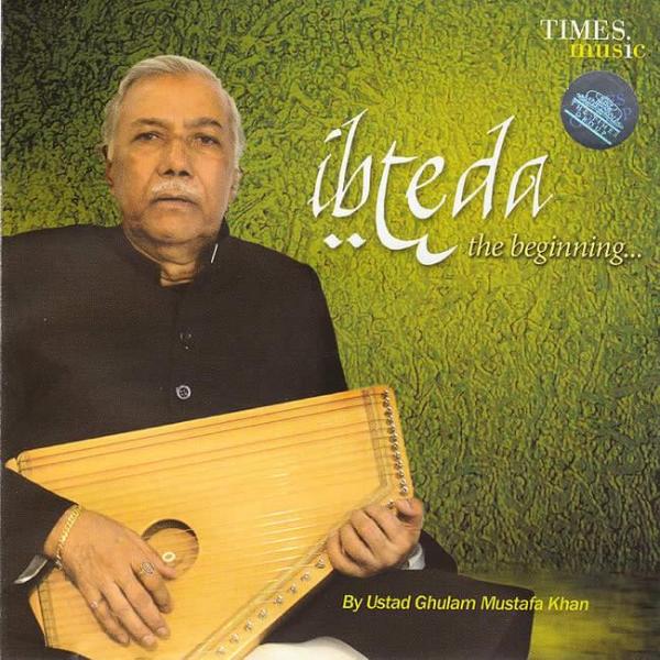 【発売日：2009年11月10日】ibteda　 /  Times　Music 民族音楽 【インドとアジアン音楽】 アーティスト:グラム・ムスタファ・カーン(Ghulam Mustafa Khan):男性ボーカ