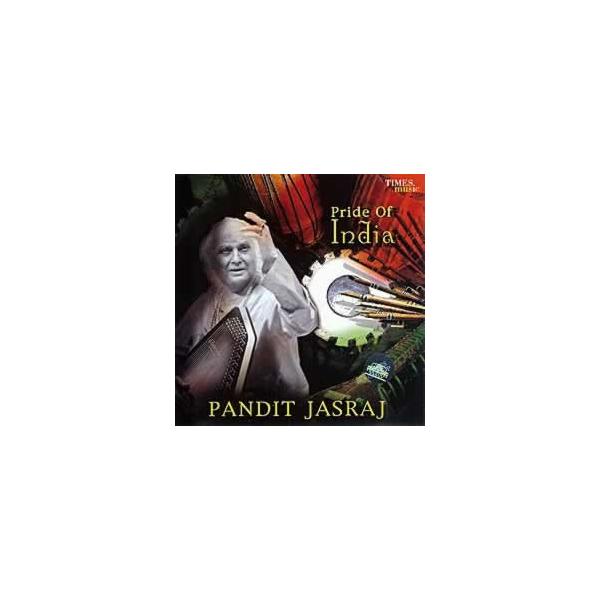 【発売日：2007年01月10日】Pride of India - Pandit Jasraj / Pandit Jasraj、ャスラ、声楽 CD、古典 CD Times Music 民族音楽 【インドとアアン音楽】 アーティスト:パンディ...