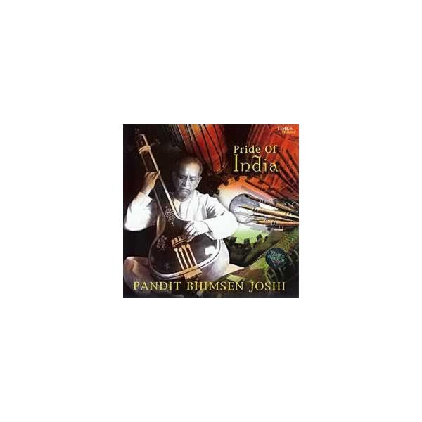 【発売日：2007年01月10日】Pride of India - Pandit Bhimsen Joshi / CD Times Music 民族音楽 【インドとアジアン音楽】 アティスト:ビムセン・ジョシ(Bhimsen Joshi):...