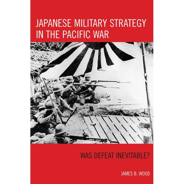 （中古品）Japanese Military Strategy in the Pacific War: Was Defeat Inevitable?【商品説明】※掲載されている商品の写真は代表写真となっておりますので、外箱、説明書、リモコン...