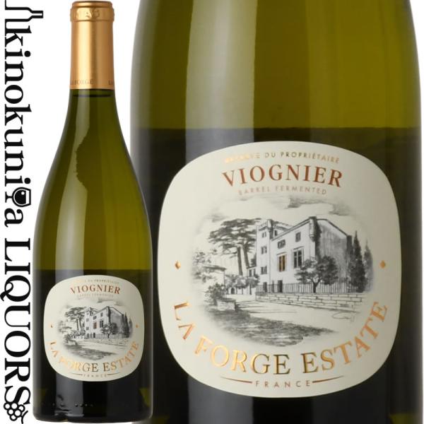 LA FORGE ESTATE VIOGNIERラ・フォルジュ・エステイト ヴィオニエ白ワイン　辛口ヴィンテージ：品名に記載産地：フランス ラングドック&amp;ルーシヨン原産地呼称：I.G.P.ペイ・ドック品種：ヴィオニエ 100%ALC...