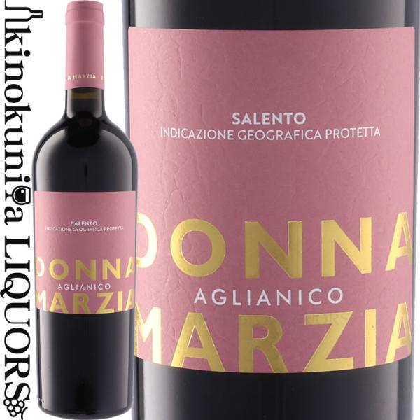 ドンナ・マルツィア アリアニコ 　Donna Marzia Aglianico味わい ミディアムボディ色 赤ワイン産地 イタリア プーリア サレント サレント I.G.T.品種 アリアニコ 85%、プリミティーヴォ 15%醸造 醗酵：ステン...