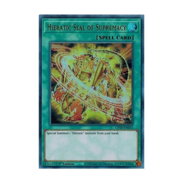 カード名:超力の聖刻印/Hieratic Seal of Supremacy収録:Ghosts From the Past品番:GFTP-EN055レアリティ:ウルトラレア通常魔法手札から「聖刻」と名のついたモンスター１体を特殊召喚する。