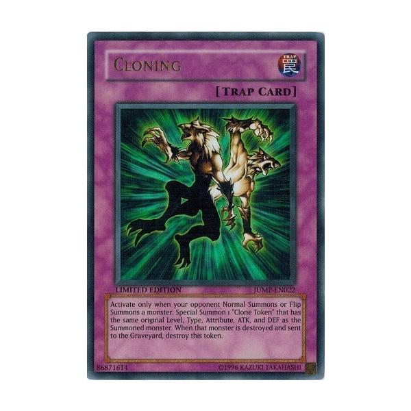 カード名:クローン複製/Cloning収録:Shonen Jump Magazine品番:JUMP-EN022レアリティ:ウルトラレア通常罠(1)：相手がモンスターの召喚・反転召喚に成功した時、そのモンスター１体を対象として発動できる。その...