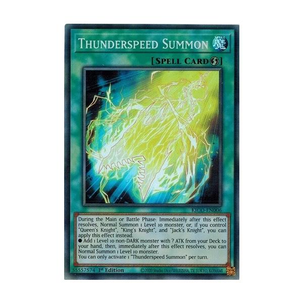 カード名:Thunderspeed Summon収録:King's Court品番:KICO-EN006レアリティ:スーパーレア速攻魔法このカード名のカードは１ターンに１枚しか発動できない。(1)：自分・相手のメインフェイズ及びバトルフェイ...