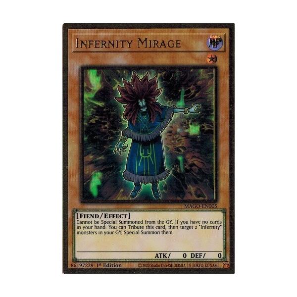 カード名:インフェルニティ・ミラージュ/Infernity Mirage収録:Maximum Gold品番:MAGO-EN005レアリティ:プレミアムゴールドレア効果モンスター星１/闇属性/悪魔族/攻   0/守   0このカードは墓地から...