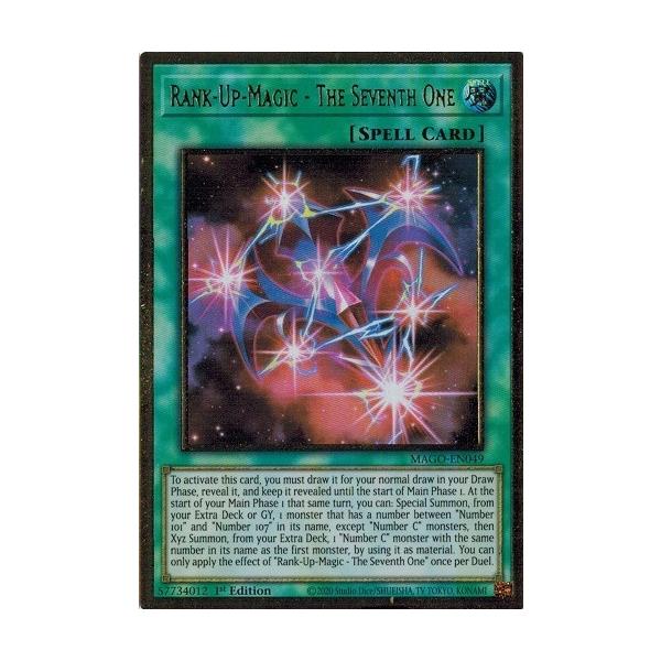 カード名:ＲＵＭ−七皇の剣/Rank-Up-Magic - The Seventh One収録:Maximum Gold品番:MAGO-EN049レアリティ:プレミアムゴールドレア通常魔法このカード名の効果はデュエル中に１度しか適用できない...