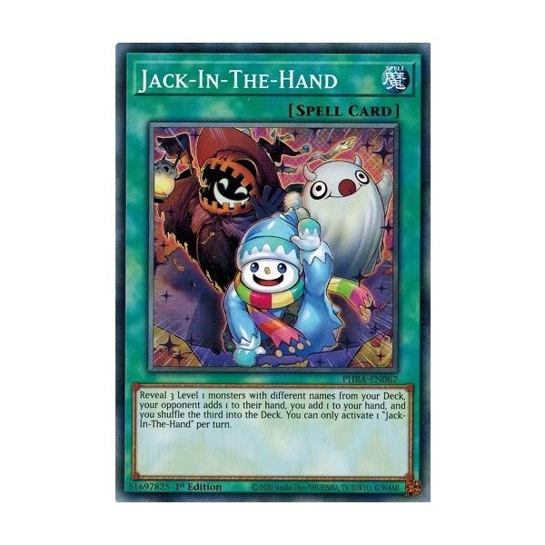 カード名:ジャック・イン・ザ・ハンド/Jack-In-The-Hand収録:ファントム・レイジ品番:PHRA-EN067レアリティ:ノーマルレア通常魔法このカード名のカードは1ターンに1枚しか発動できない。(1)：デッキからカード名が異なる...