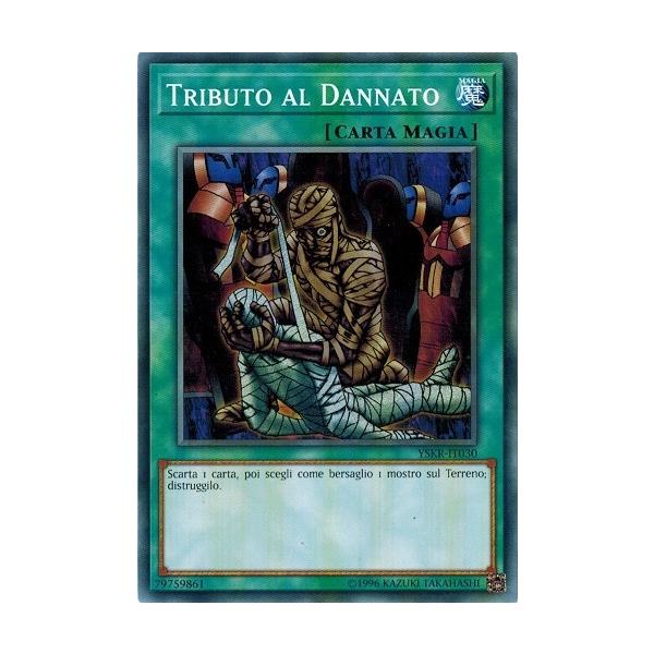 カード名:死者への手向け/Tributo al Dannato収録:Starter Deck Kaiba - Reloaded品番:YSKR-IT030レアリティ:ノーマル通常魔法(1)：手札を１枚捨て、フィールドのモンスター１体を対象とし...