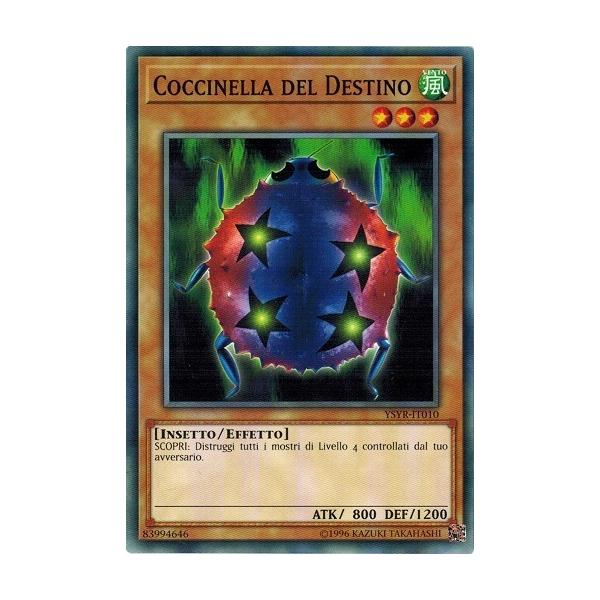 カード名:死の４つ星てんとう虫/Coccinella del Destino収録:Starter Deck Yugi - Reloaded品番:YSYR-IT010レアリティ:ノーマル効果モンスター星３/風属性/昆虫族/攻 800/守120...