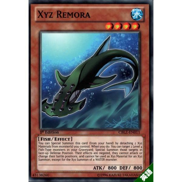 ■遊戯王(英語)■エクシーズ・リモーラ■Xyz Remora■CBLZ-EN011/英語版/■43138260■ノーマル■効果モンスター■レベル４/水属性/魚族/攻800/守800[ア行]エクシーズリモーラ/えくしーずりもーら■状態ランクは...