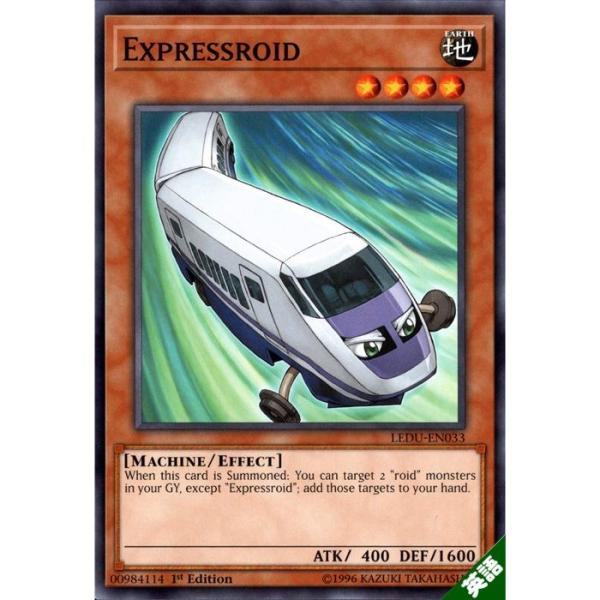 ■遊戯王(英語)■エクスプレスロイド■Expressroid■LEDU-EN033/英語版/■00984114■ノーマル■効果モンスター■レベル４/地属性/機械族/攻400/守1600[ア行]エクスプレスロイド/えくすぷれすろいど■状態ラン...