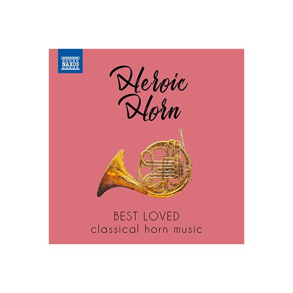 【発売日：2020年10月22日】ご注文後のキャンセル・返品は承れません。発売日:2020年10月22日/商品ID:5098330/ジャンル:CLASSICAL/フォーマット:CD/構成数:1/レーベル:Naxos/タイトル:英雄的なホルン...
