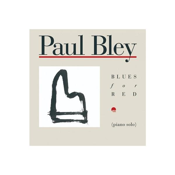 【発売日：2022年08月31日】ご注文後のキャンセル・返品は承れません。発売日:2022年08月下旬/商品ID:5474261/ジャンル:JAZZ/フォーマット:LP/構成数:2/レーベル:Red/アーティスト:Paul Bley/アーテ...