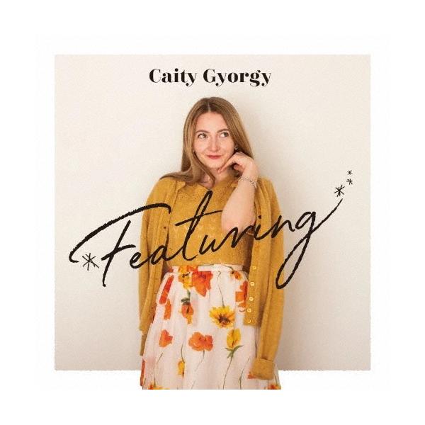 【発売日：2025年04月30日】ご注文後のキャンセル・返品は承れません。発売日:2025年04月30日/商品ID:6800163/ジャンル:JAZZ/フォーマット:CD/構成数:1/レーベル:spoon/アーティスト:Caity Gyor...