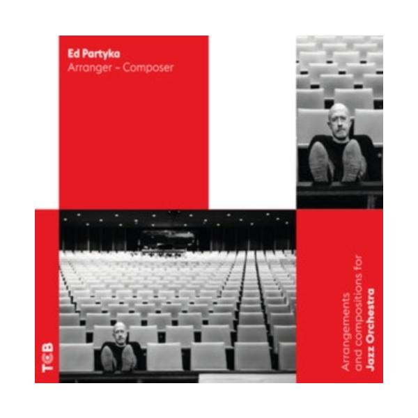 【発売日：2025年09月30日】ご注文後のキャンセル・返品は承れません。発売日:2025年09月30日/商品ID:6948210/ジャンル:JAZZ/フォーマット:CD/構成数:1/レーベル:TCB/アーティスト:Ed Partyka/ア...