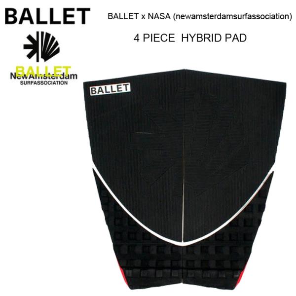 BALLET GRIP COMPANY  BALLET(バレー) x NASA(ニューアムステルダムサーフアソシエーション）HYBRID 4ピース デッキパッドBALLET(バレー) x NASA(ニューアムステルダムサーフアソシエーション...