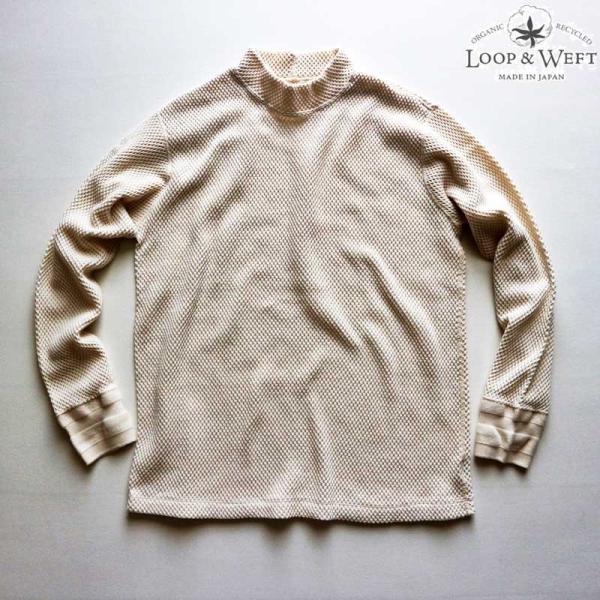 ブランド :LOOP&amp;WEFT(ループ＆ウエフト)商品名 :ダイヤメッシュサーマルモックネック商品番号 :LRC1043カラー :パールホワイト/ロイヤルブラックサイズ :M/L/XLコットン100％ワンウォッシュ済原産国：日本