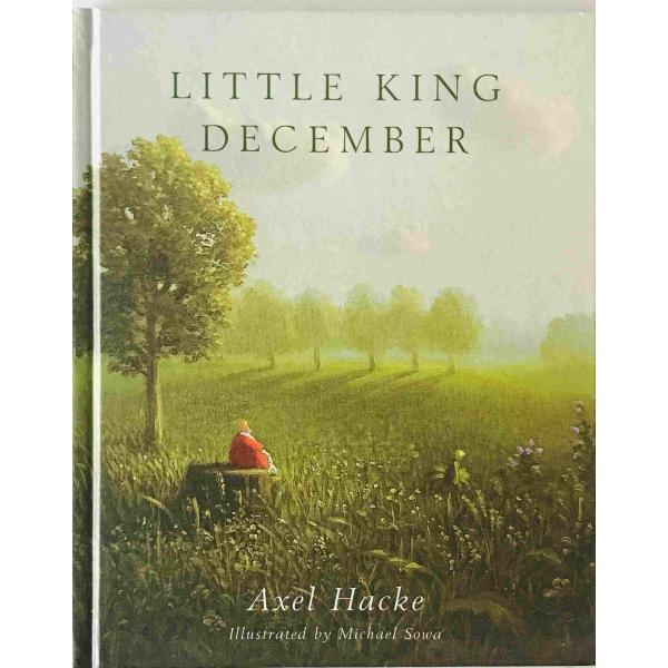 ・書名：Little King Deｃeｍber ・ISBN：747558183 ・著者：Axel Hacke ・出版元：Bloomsbury Publishing PLC ・刊行年：37536 ・解説：