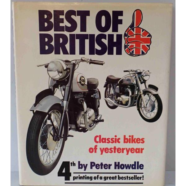 ・書名：Best of British: Classic Bikes of Yesteryear ・ISBN：085059409X ・著者： Peter Howdle ・出版元：Patrick Stephens Ltd ・刊行年：1979/...