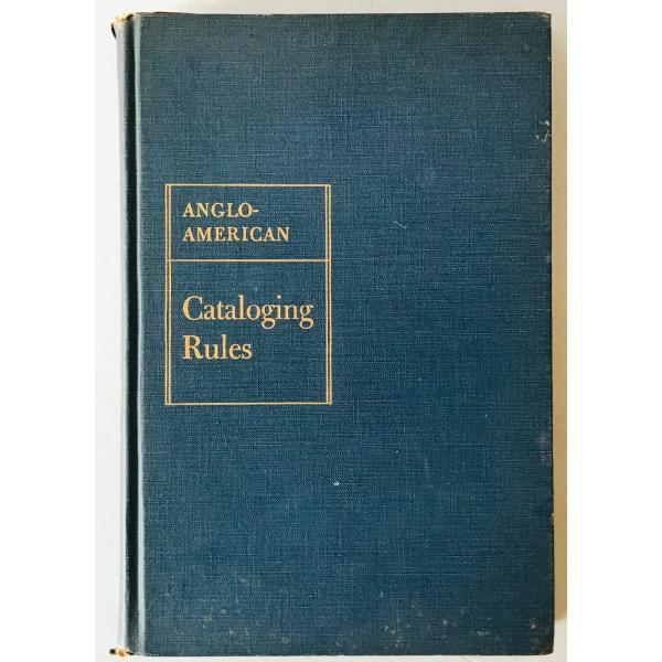 ・書名：Anglo-American Cataloging Rules ・ISBN：4820468006 ・著者： ・出版元：American Library Association ・刊行年：1967 ・解説：中にペンで書き込みあり