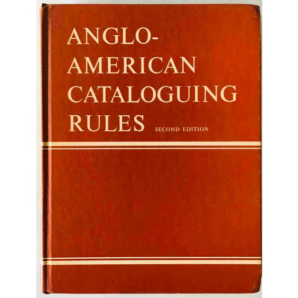 ・書名：Anglo-American Cataloguing Rules.　Second Ed. ・ISBN： ・著者：American Library Association ・出版元：American Library Associati...