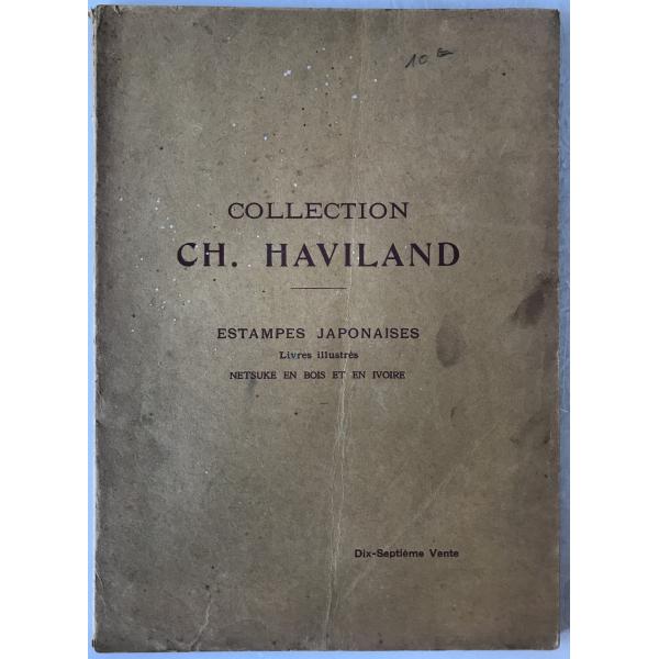 書名：Collection Ch. Haviland Estampes japonaise Livres Illustr?s Netsuk? en Bois et en Ivoire　（フランス語）著者：出版元：s.n.刊行年：1925版表...