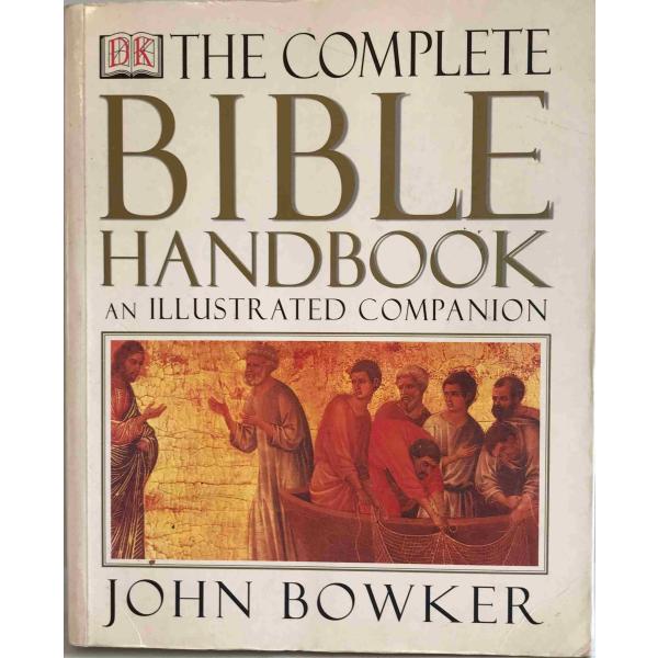 ・書名：The Complete Bible Handbook: An Illustrated Companion [ペーパーバック] Bowker, John・ISBN：789481545・著者：・出版元：・刊行年：・解説：・状態：可・保...